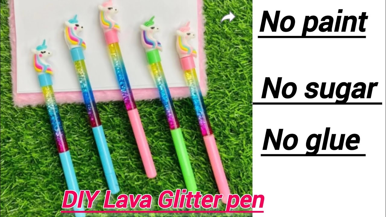 DIY Homemade Lava Glitter pen No paint , No sugar , no glue Homemade ...