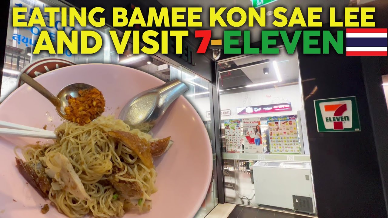 ASMR FOOD TOUR Thailand 7-Eleven Ready to eat Food + Bamee Kon Sae Lee ...