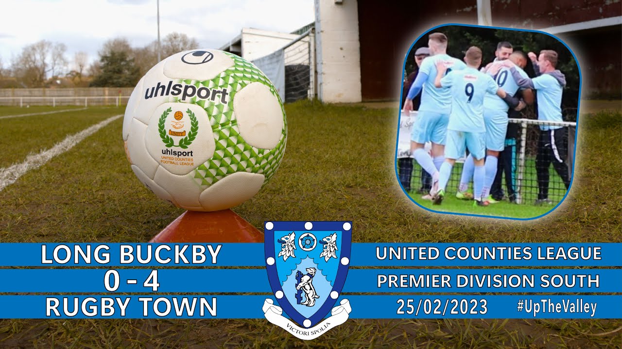 Long Buckby 0-4 Rugby Town FC - 25/02/23 - Match Highlights - YouTube