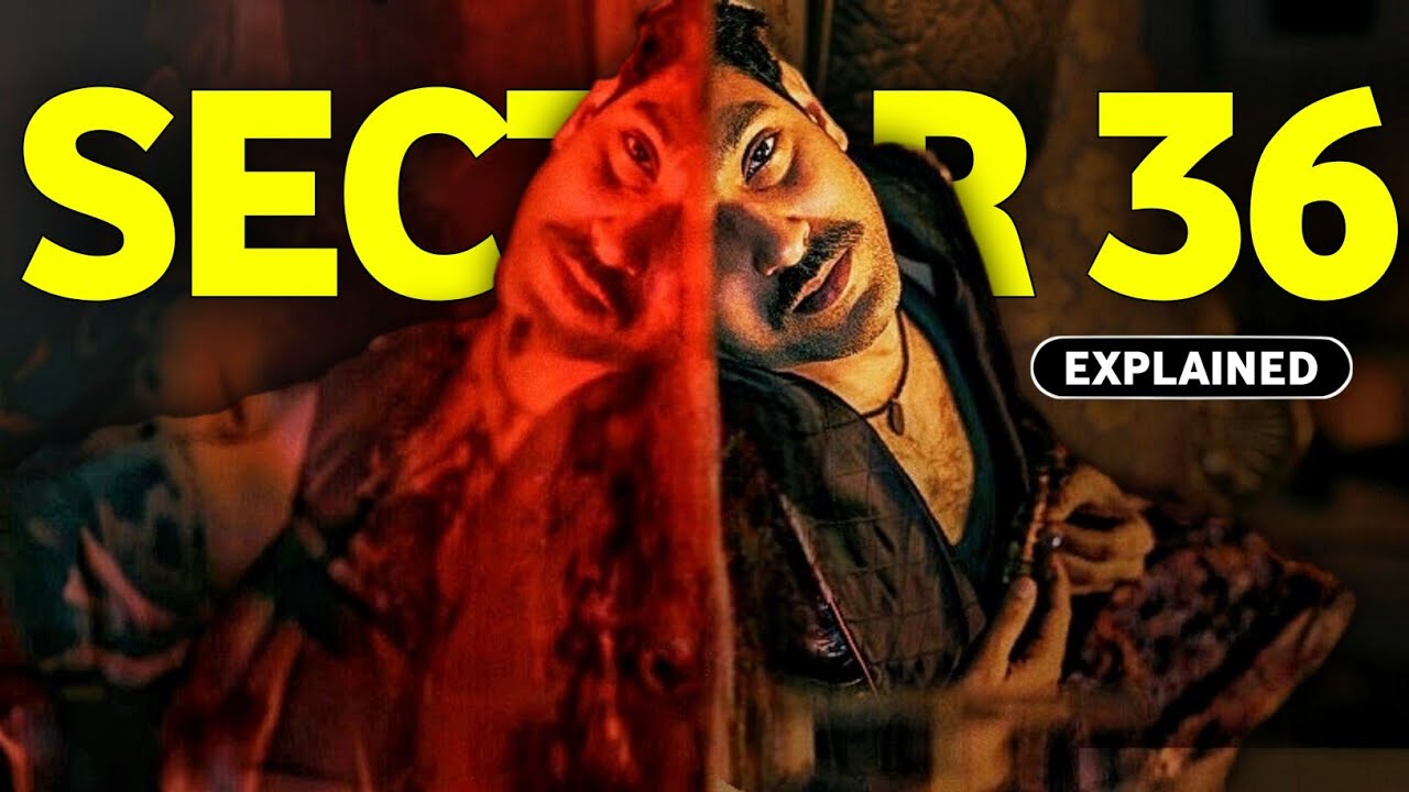 Sector 36 (2024) Movie Explained In Hindi || Sector 36 Movie Ending ...