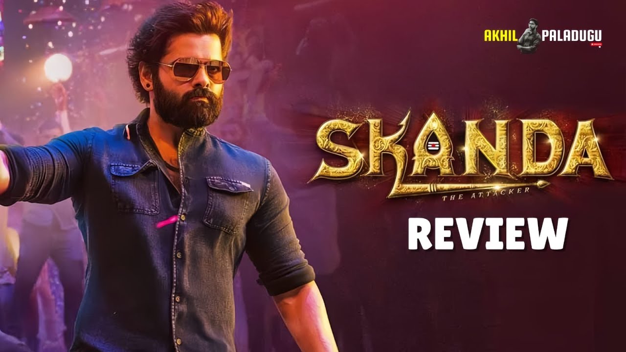 skanda review | Full Review | akhilpaladugutales | Ram Pothineni | Sree ...