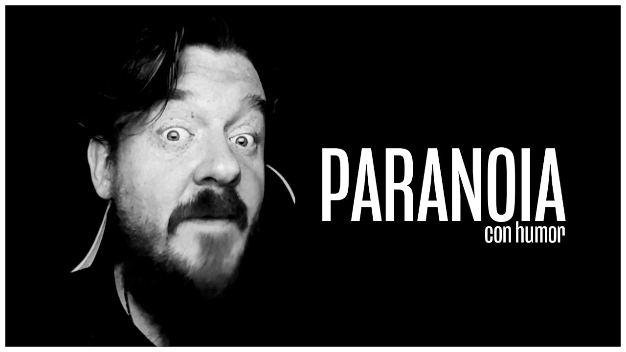 "PARANOIA" con humor - YouTube