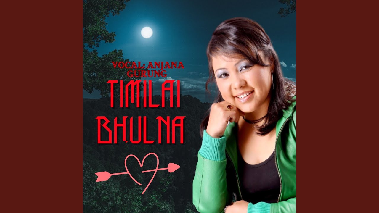 TIMILAI BHULNA - YouTube