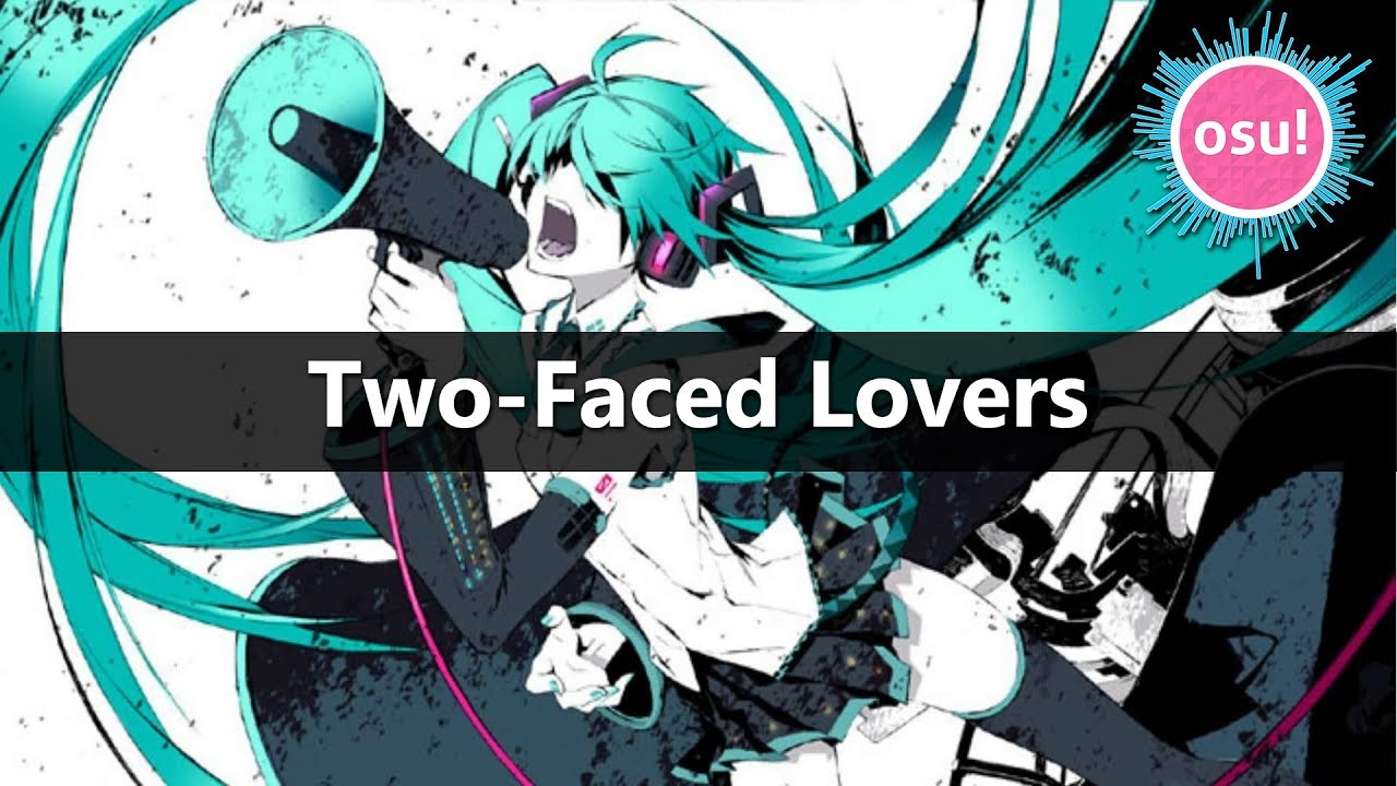 Hatsune Miku - Two-Faced Lovers | osu! Beatmap - YouTube