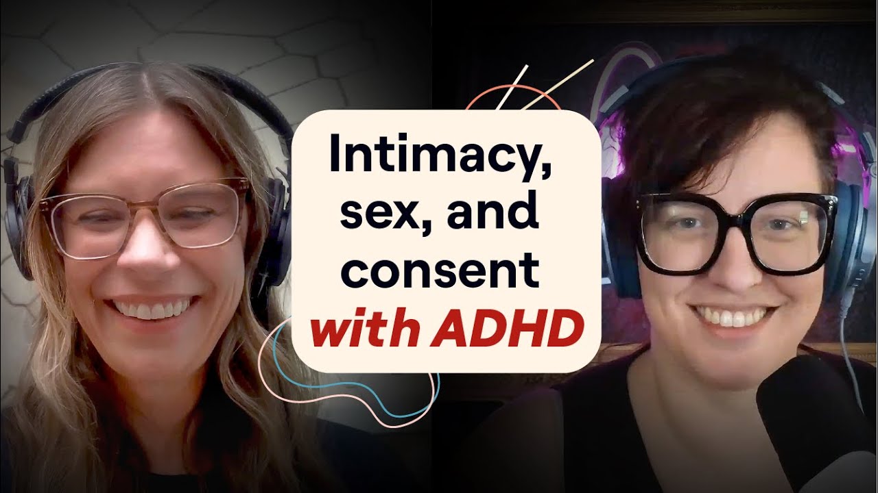 A deeper dive on ADHD, sex, and consent (Cate Osborn is back!) | ADHD ...