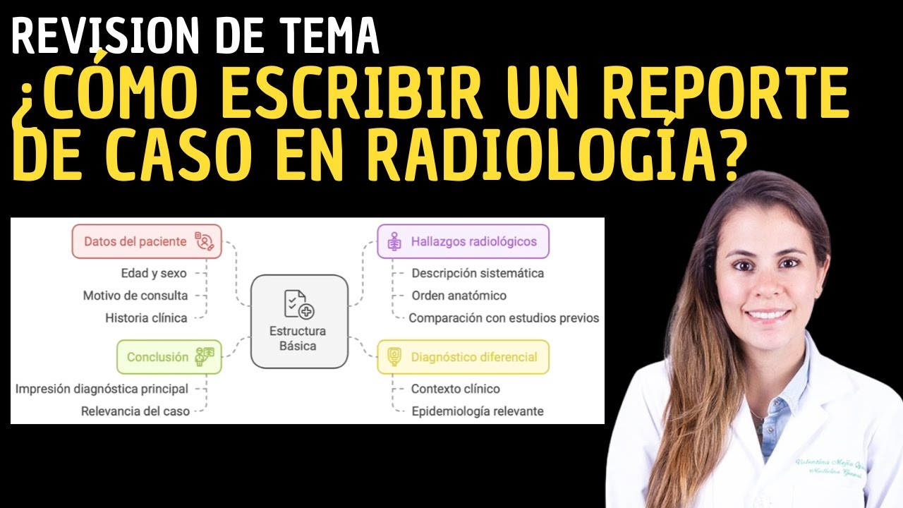 ¿Cómo escribir un reporte de caso en radiología? - YouTube