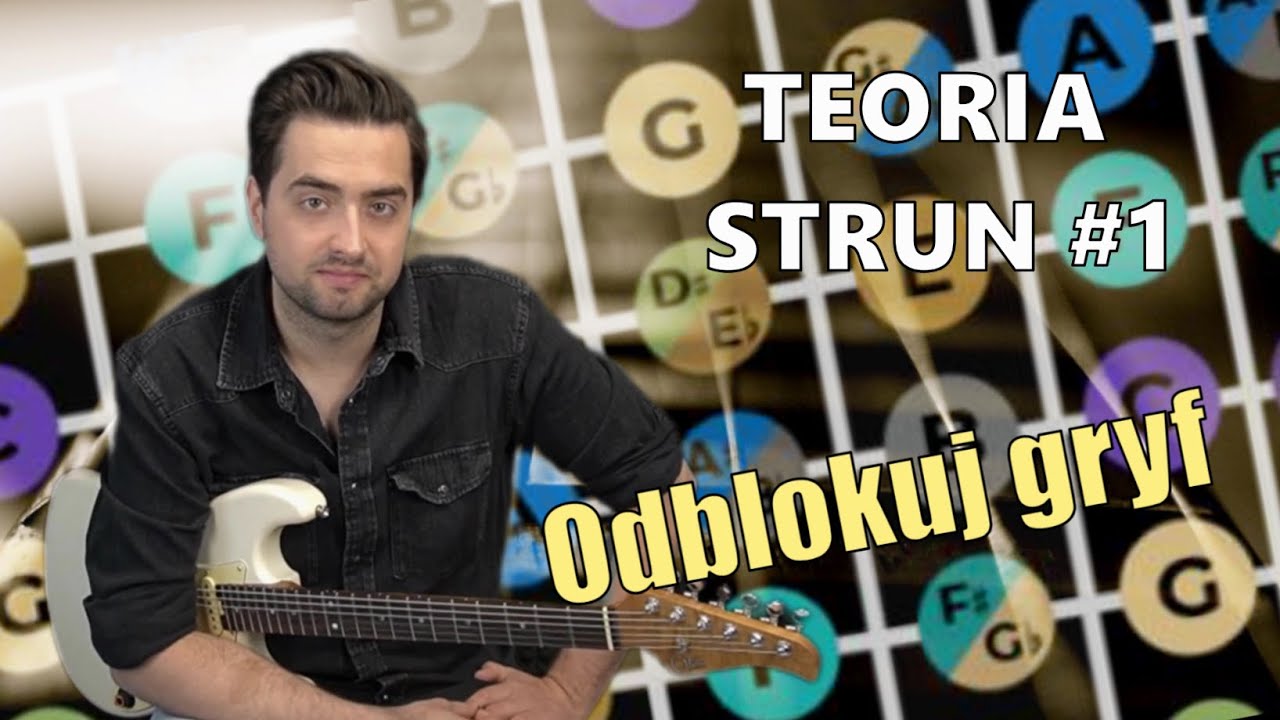 Odblokuj gryf - TEORIA STRUN #1 - YouTube
