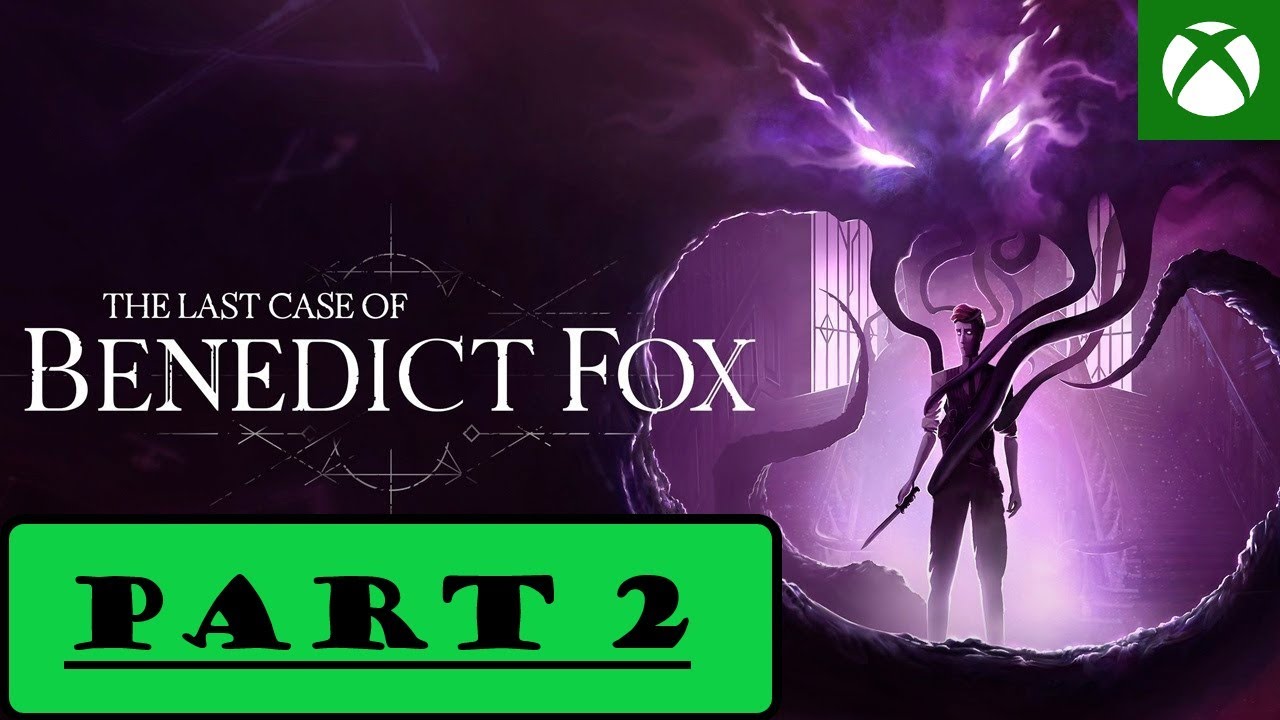The Last Case of Benedict Fox Gameplay Walkthrough Part 2 - No Commentary (FULL GAME) - YouTube