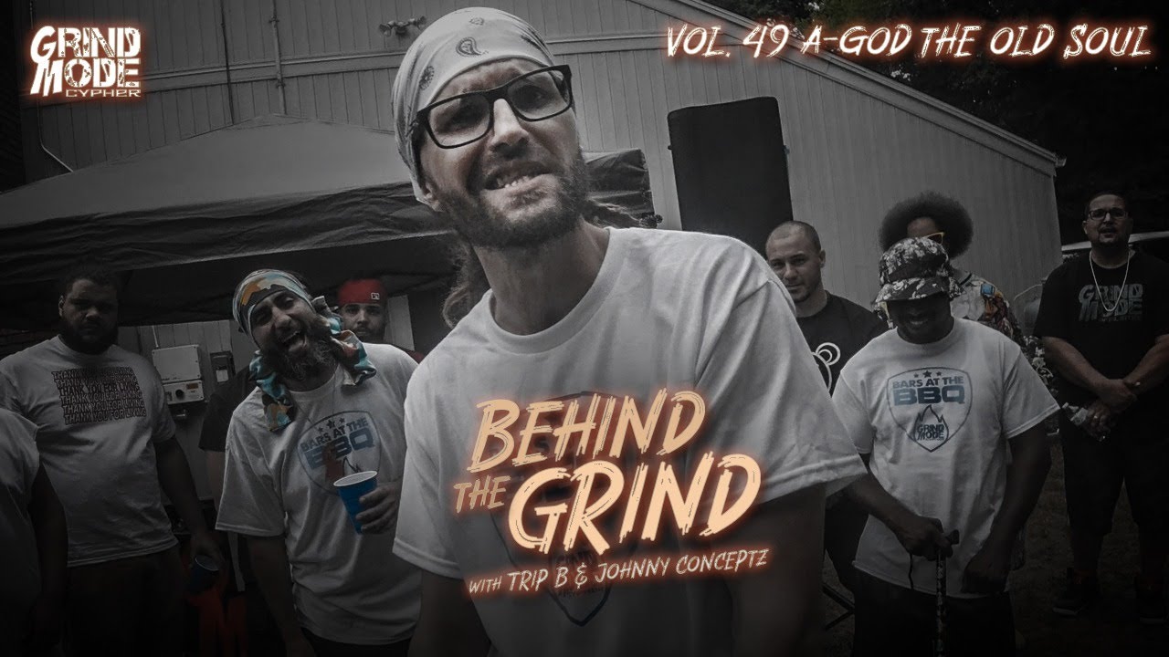 Grind Mode Cypher - Behind The Grind Vol. 49 - A-God The Old Soul - YouTube