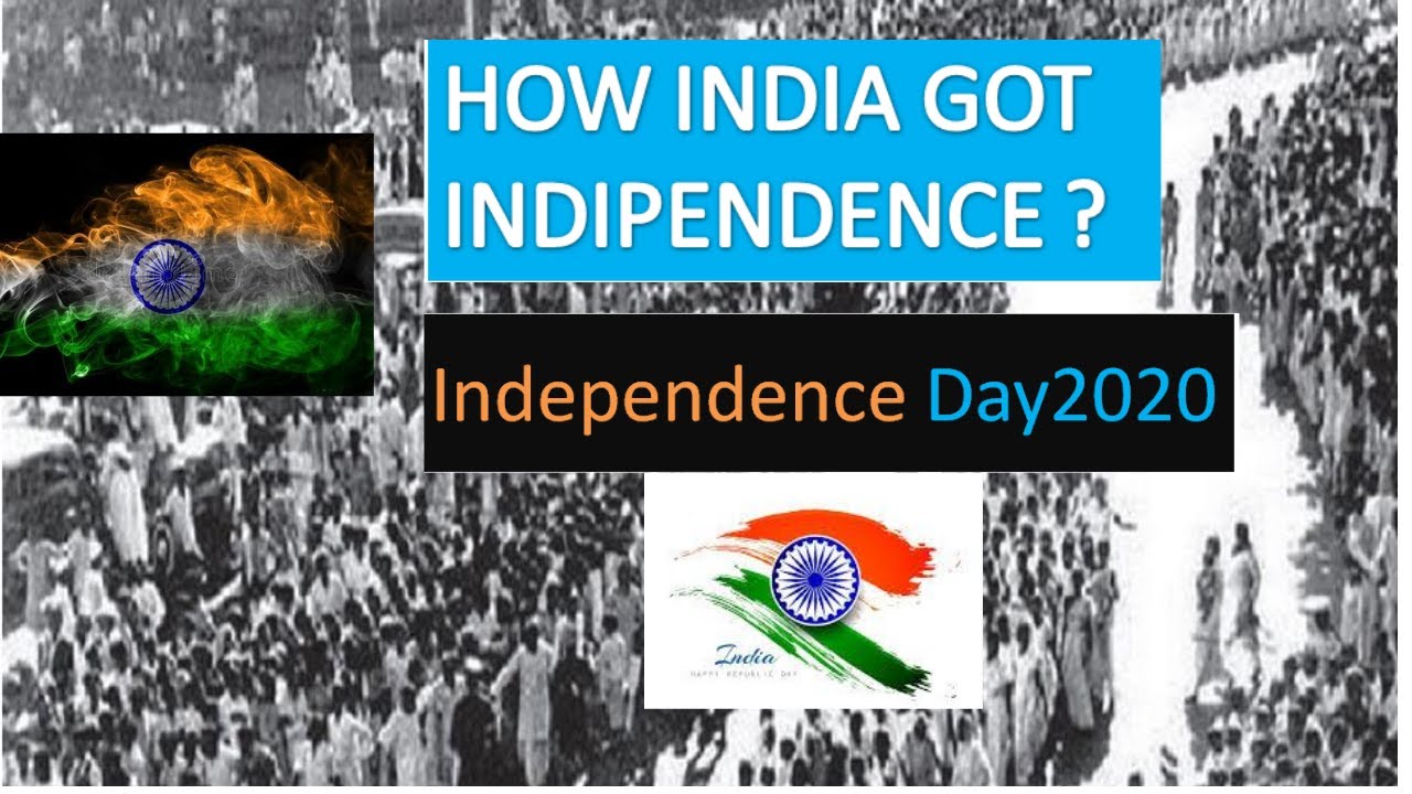 How India got Independence? Brief history of India's Struggle for ...