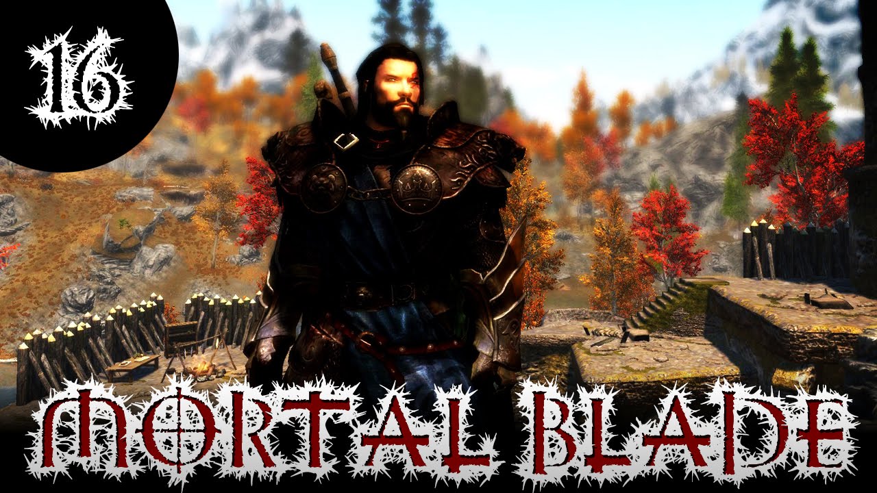 The Mortal Blade: A Skyrim Character Build - Part 16 - YouTube