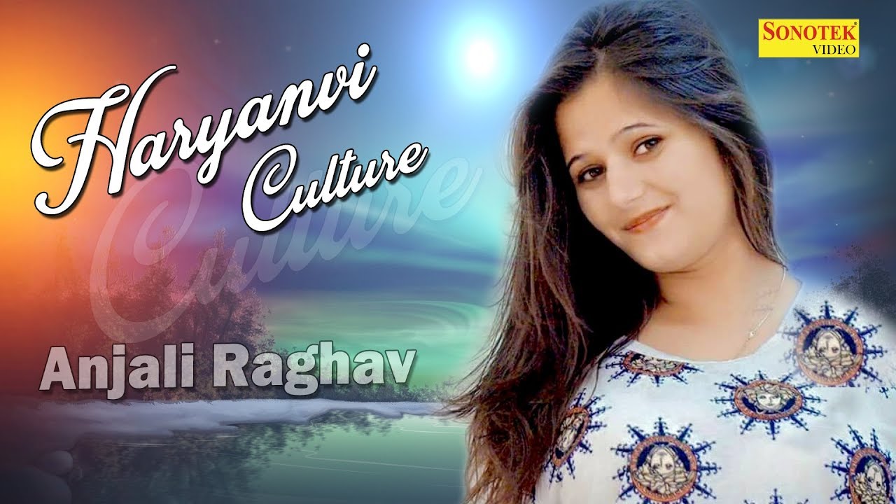 Haryanvi Culture | Anjali Raghav | Anjali Raghav Song | Latest haryanvi ...