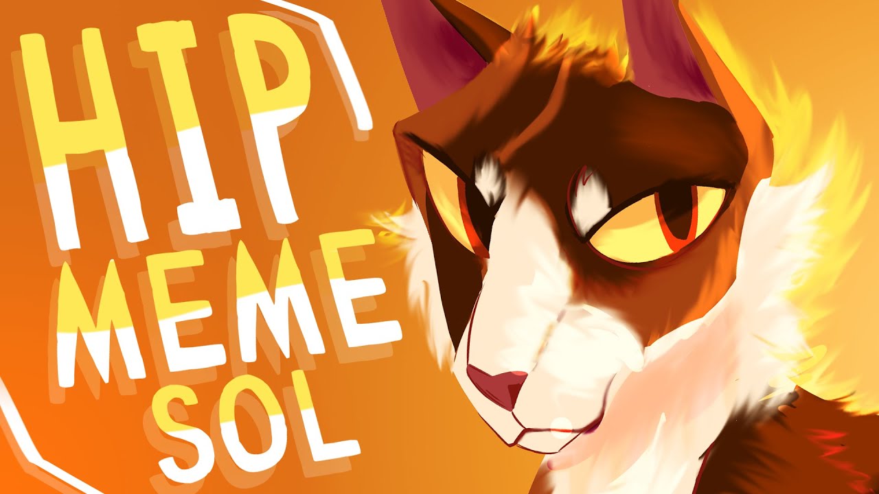HIP/Animation Meme/Warrior Cats/Sol - YouTube