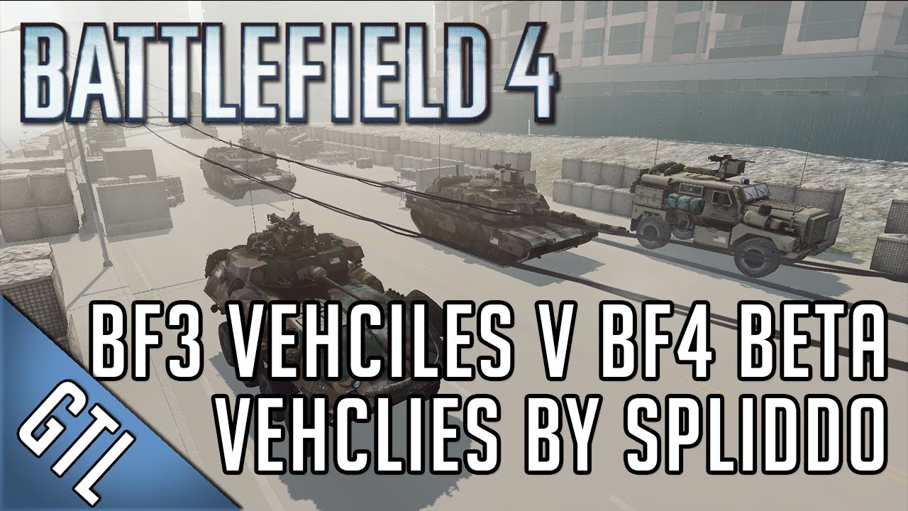 Battlefield 4 | BF3 v BF4 Beta Vehicles Comparision by Spliddo - YouTube
