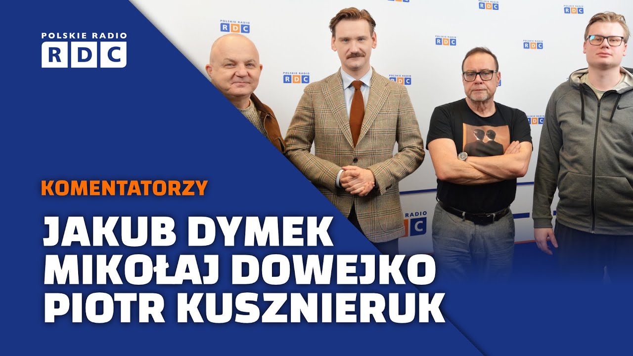 Komentatorzy polityczni: Jakub Dymek, Mikołaj Dowejko, Piotr Kusznieruk ...