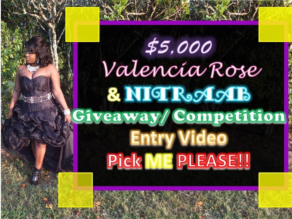 $5,000 Valencia Rose And NitraaB Giveaway Entry (♡1st Place ENTRY ...
