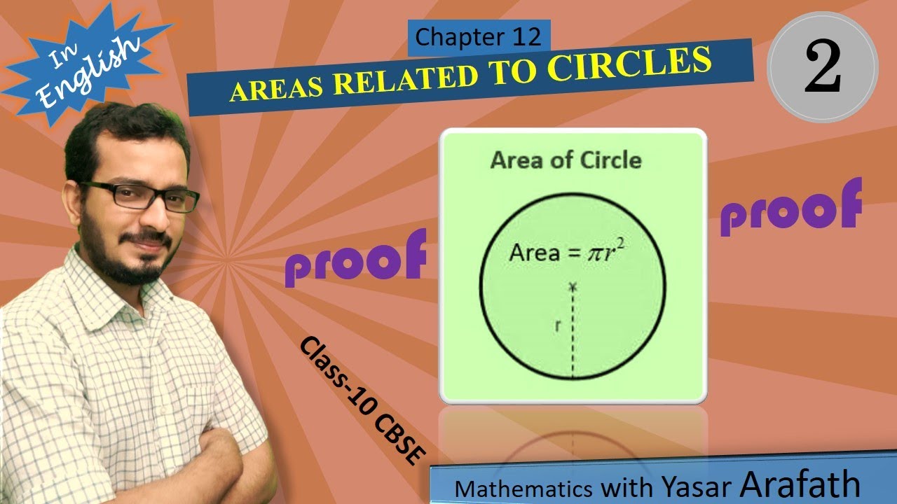 Areas Related to Circles 2 | Proof for the formula of area of a circle ...