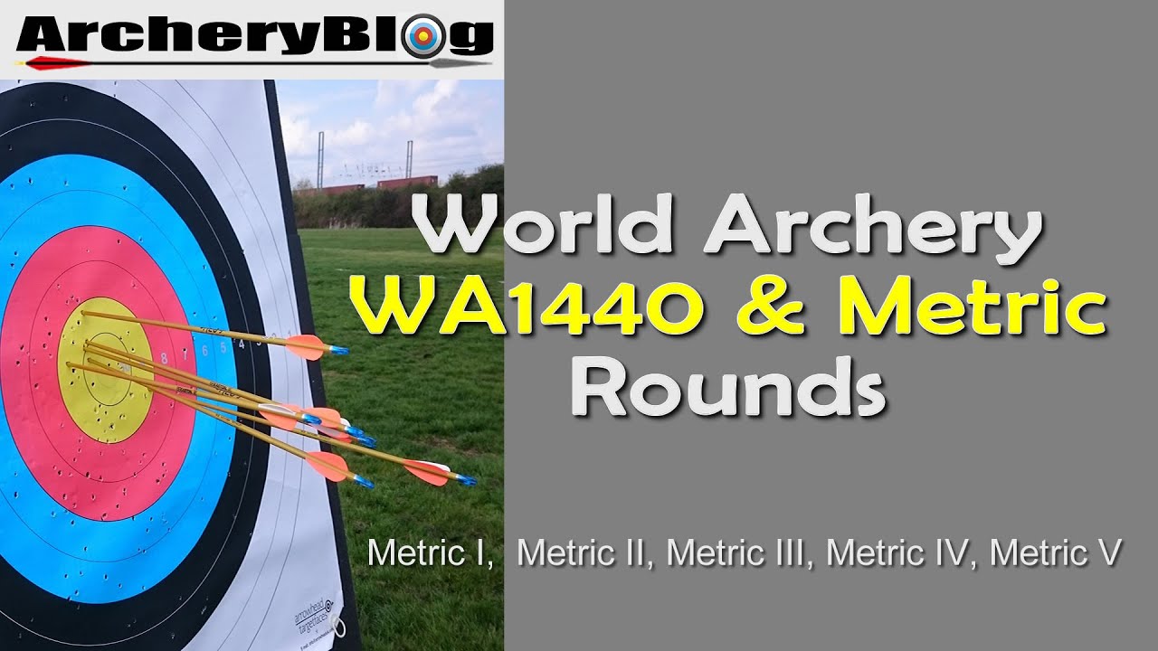 World Archery WA1440 And Metric 1 5 Rounds What Are They YouTube world-archery-wa1440-and-metric-1-5-rounds-what-are-they-youtube