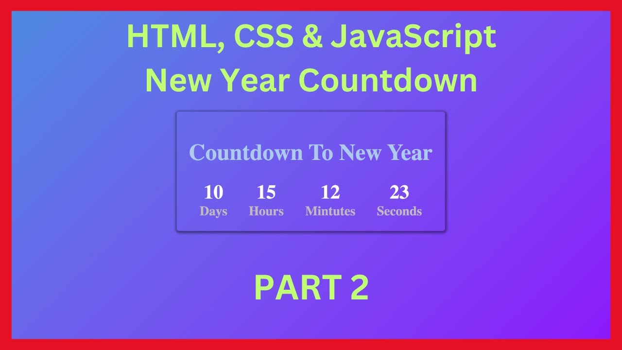 Html Css And Javascript New Year Countdown Tutorial Part 2 Adding 6294