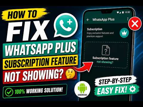 How To Fix WhatsApp Plus Not Showing on Android | WhatsApp Plus Subscription Not Visible