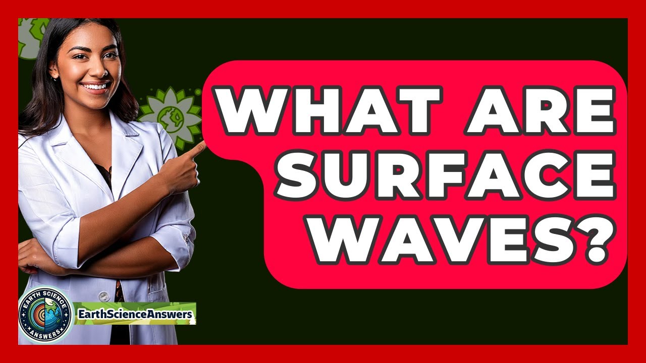What Are Surface Waves? - Earth Science Answers - YouTube