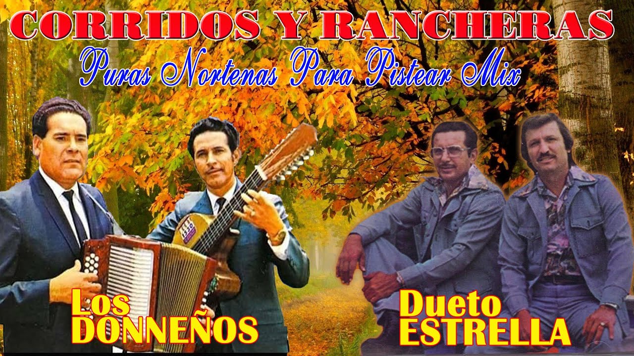Los Donneños Y Dueto Estrella CORRIDOS Y RANCHERAS - Éxitos ...