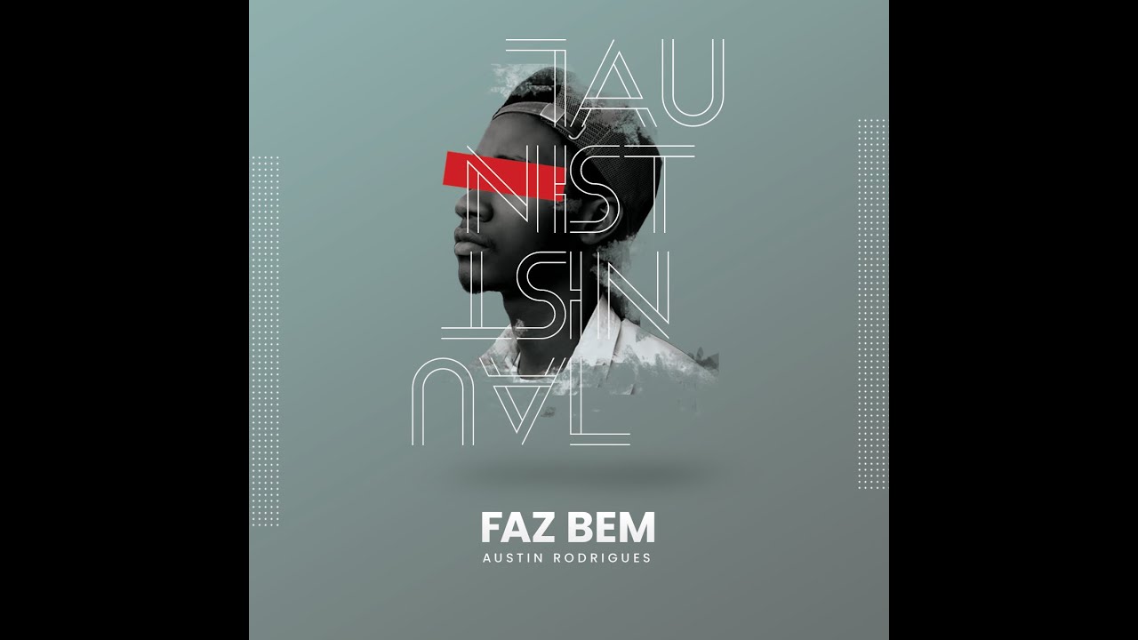Austin Rodrigues - Faz Bem (Prod. Austin Rodrigues) - YouTube