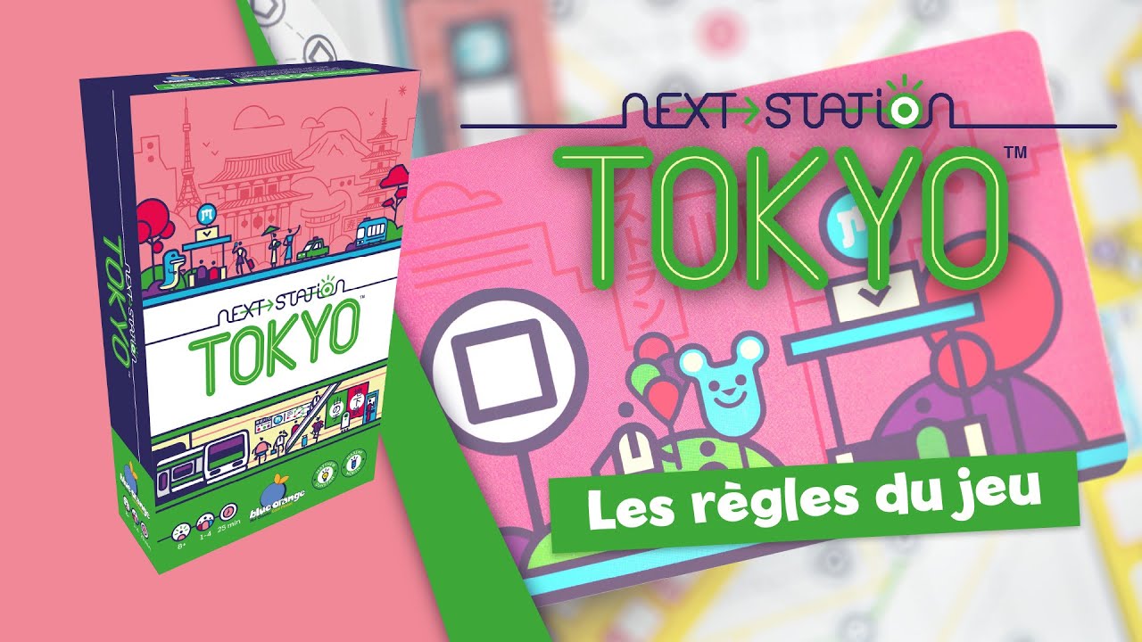 Next Station Tokyo - Les règles du jeu en un zeste - YouTube