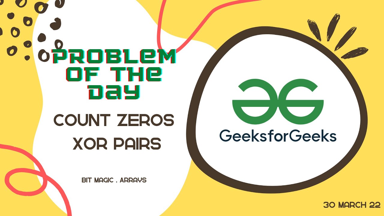 Gfg Count Zeros Xor Pairs Potd Youtube