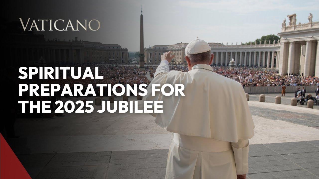 Spiritual Preparation for the 2025 Jubilee - YouTube