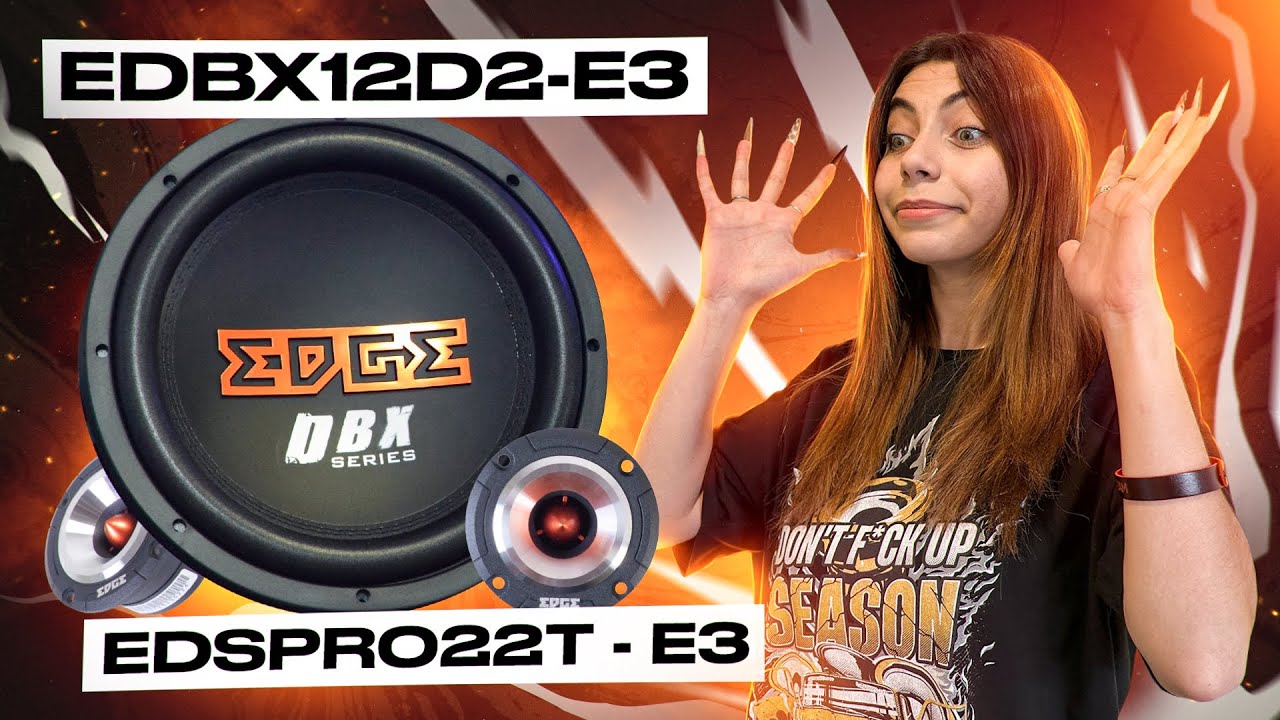 НОВИНКИ EDGE|САБВУФЕР EDBX 12D2-E3|РУПОРА EDSPRO22T-E3 - YouTube