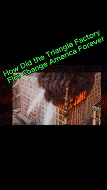 "How Did the Triangle Factory Fire Change America Forever?" - YouTube