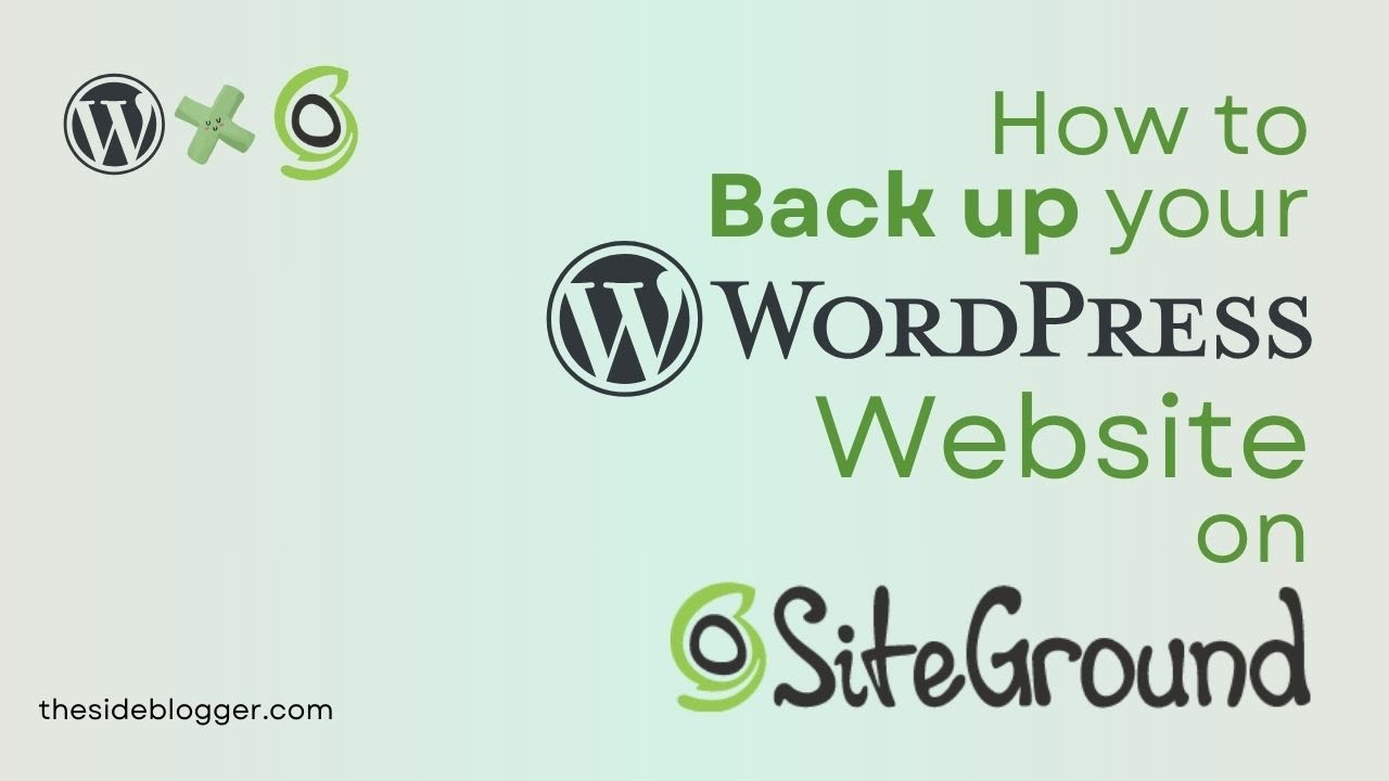 Siteground Tutorial How To Create A Backup Of Your Wordpress Website On
