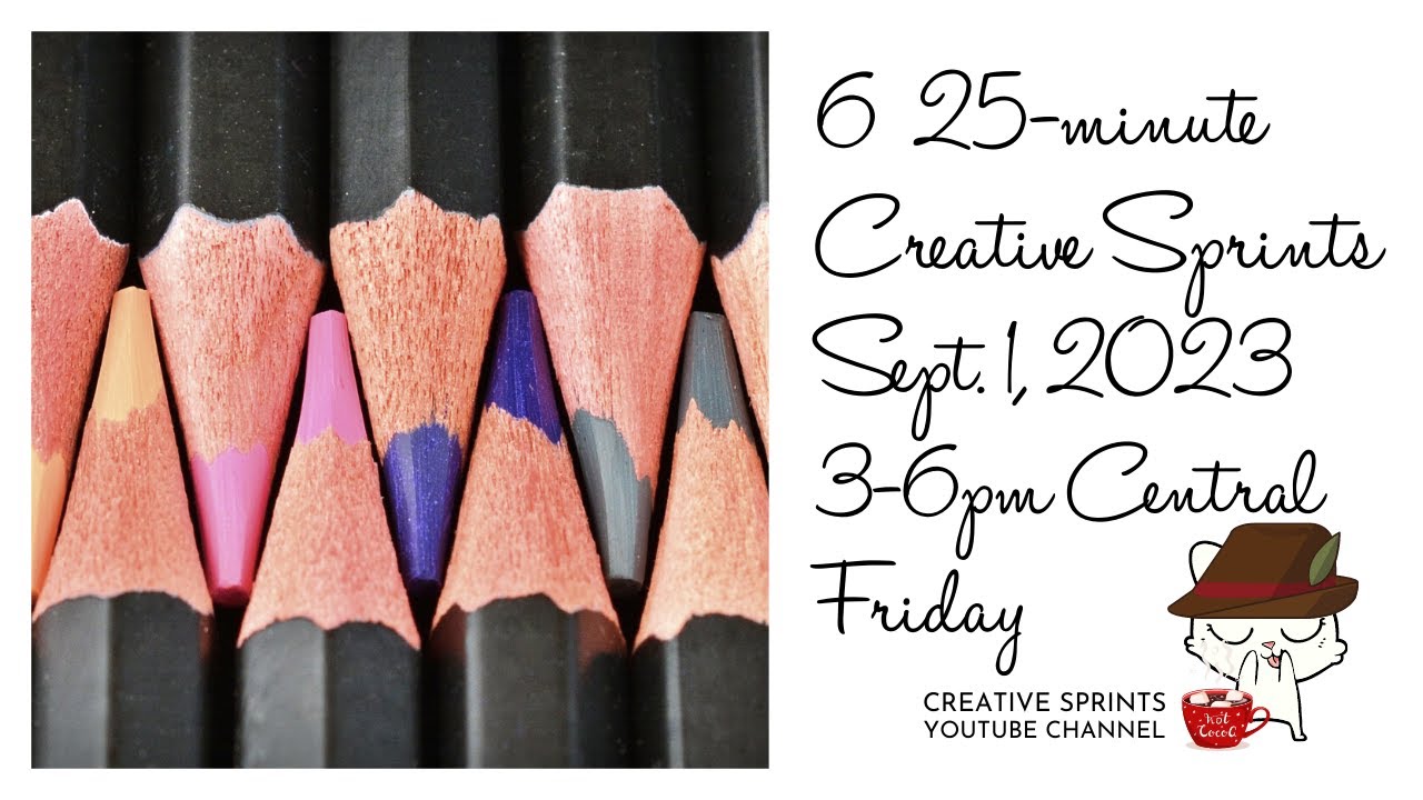 September 1, 2023 3-6pm CST - Creative Sprints - YouTube