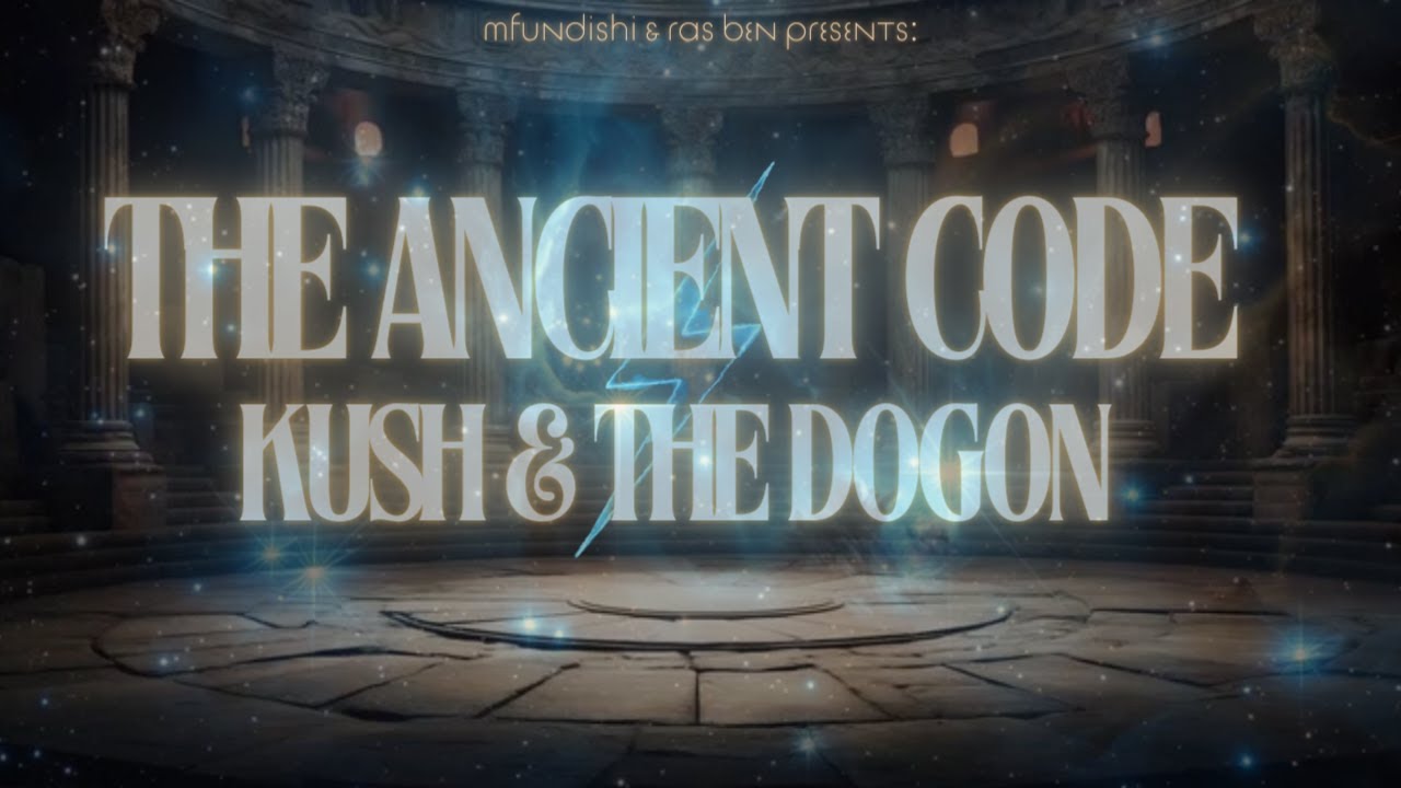 Mfundishi and Ras Ben - The Ancient Code: Kush and The Dogon - YouTube