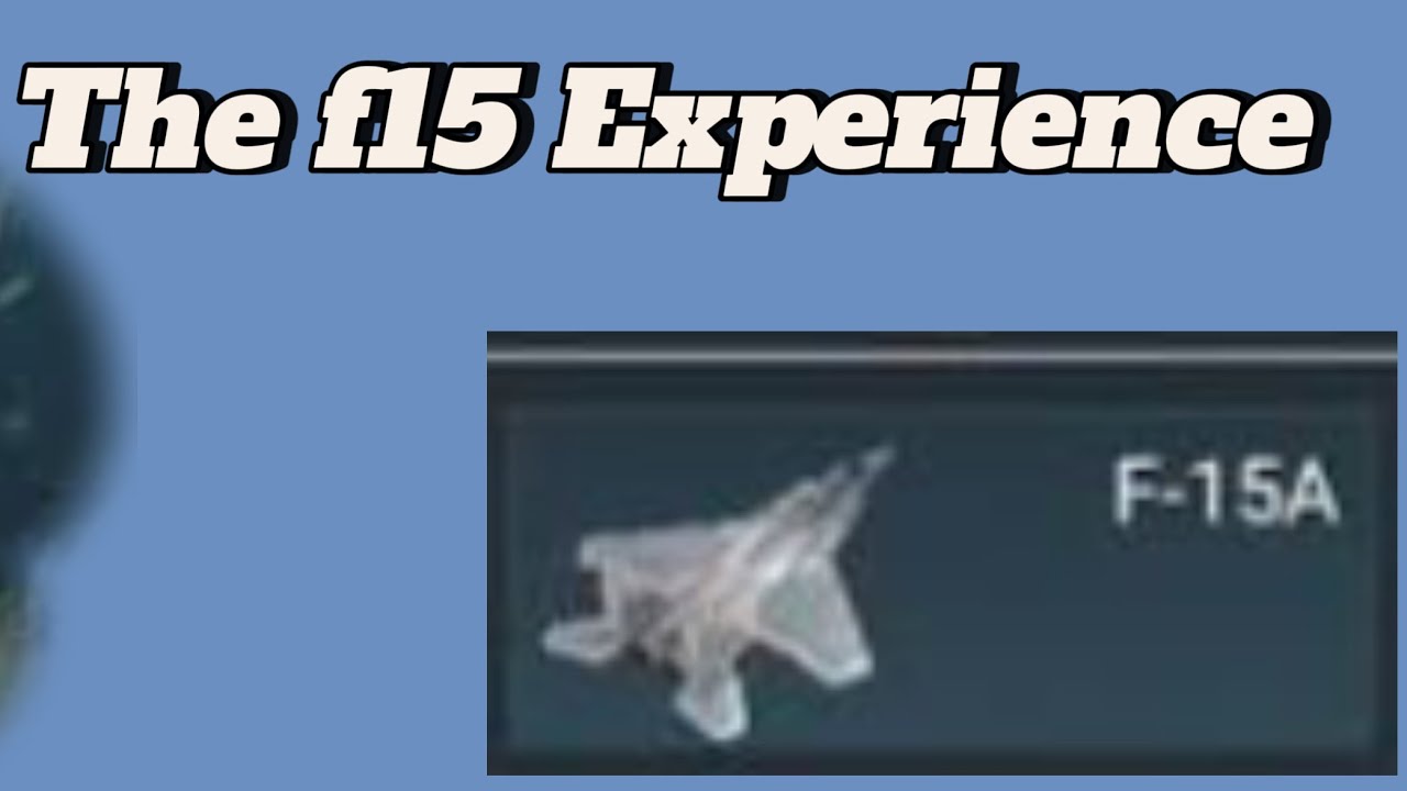 THE F15A EXPERIENCE PT 1|War thunder - YouTube