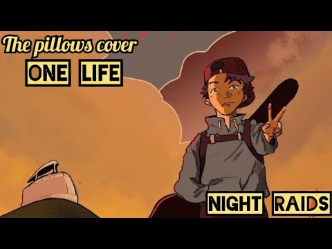 The Pillows - One Life (Cover Español)/🦉Night Raids🦉[Español latino ...