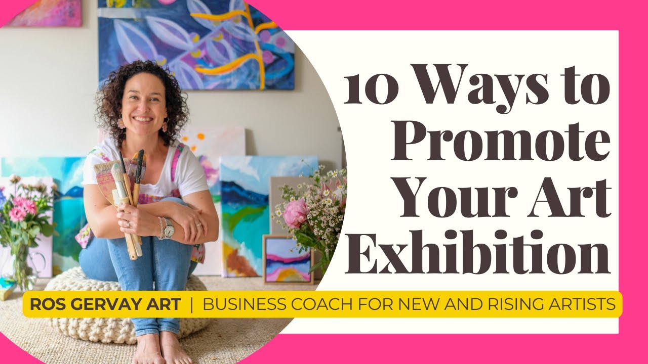 10 Ways to Promote Your Art Exhibition - YouTube