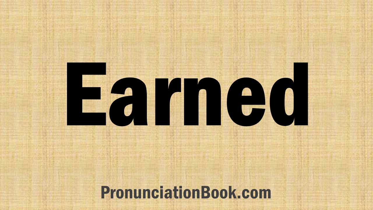 How to Pronounce Earned - YouTube