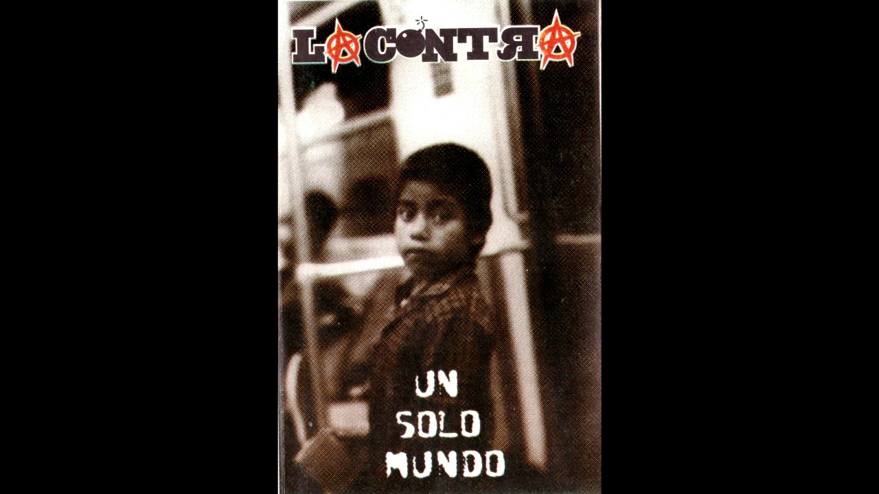 LA CONTRA - Un Solo Mundo (1997) - YouTube