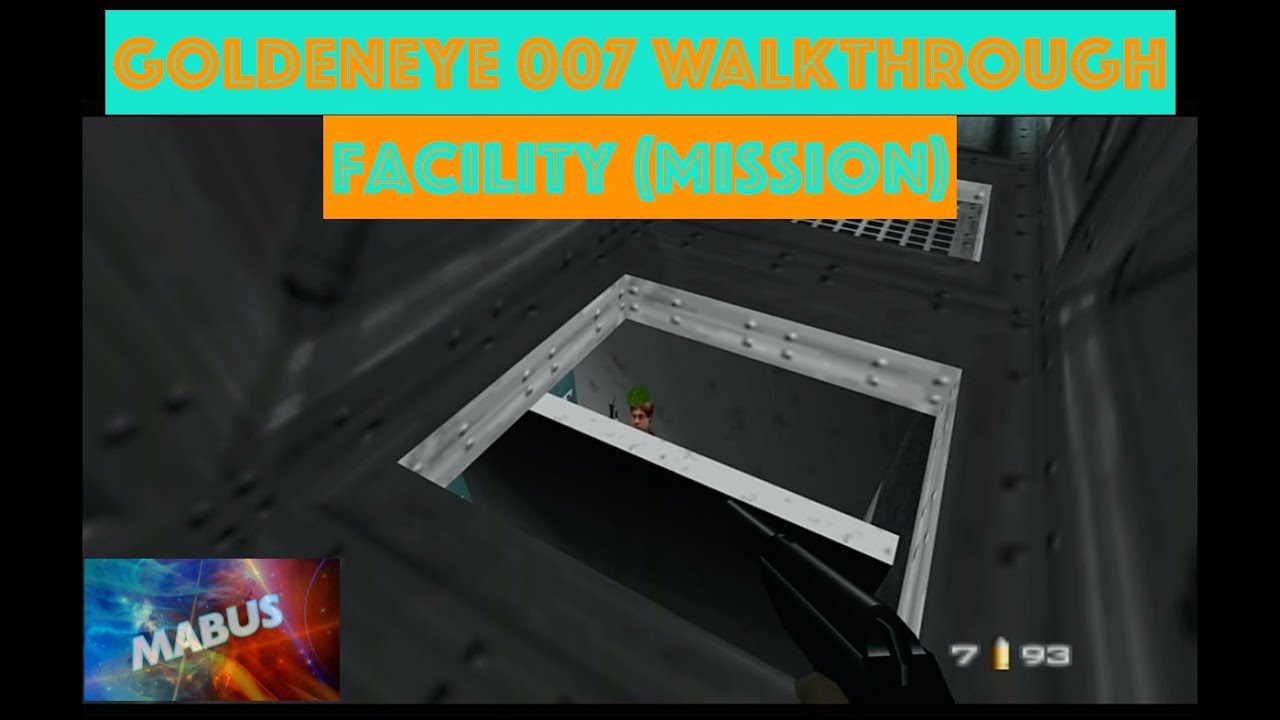 Goldeneye 007 Walkthrough: Facility (Mission) - YouTube