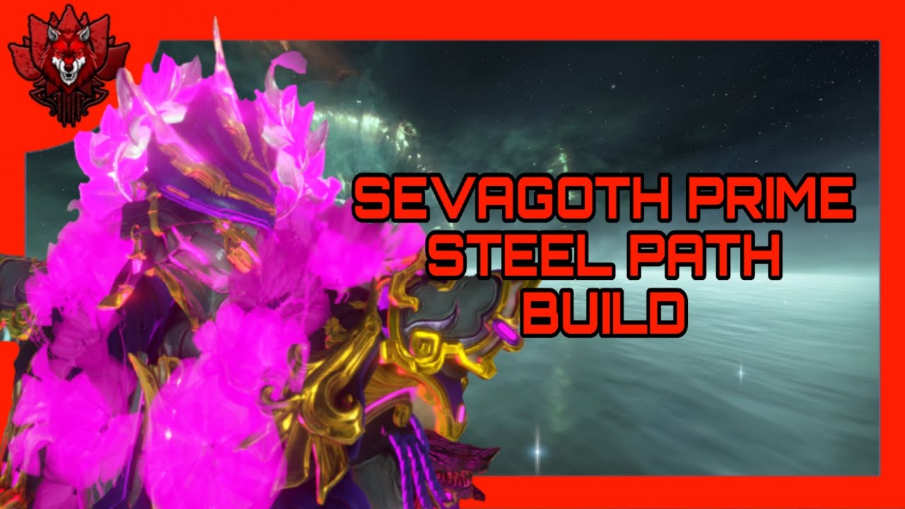 [FR] SEVAGOTH PRIME BUILD 2024 | Steel Path | Build Warframe FR - YouTube