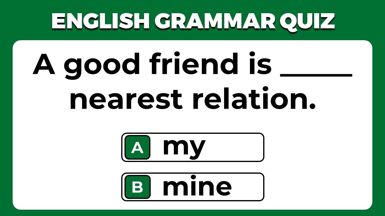 ENGLISH GRAMMAR QUIZ: MY vs MINE | CAN YOU SCORE 15/15? - YouTube