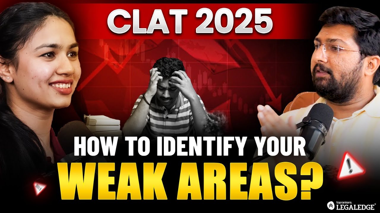 CLAT 2025: How to Identify Your Weak Areas in Exam? | CLAT Preparation ...