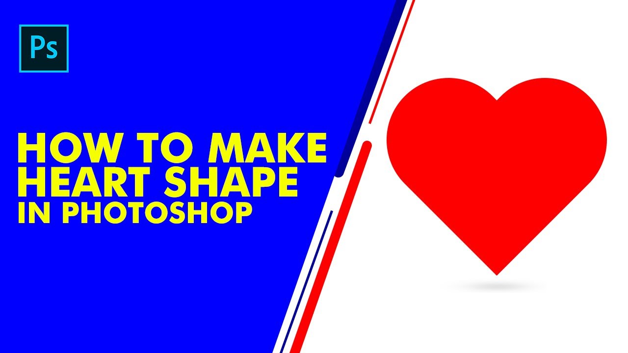 How To Make Heart Shape In Photoshop YouTube How To Make Heart Shape In Photoshop YouTube