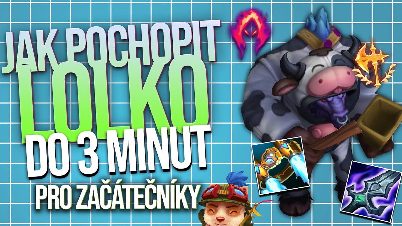 JAK POCHOPIT LOLKO DO 3 MINUT (PRO NOVÁČKY) - YouTube