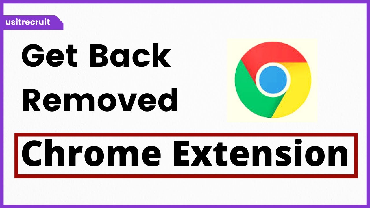 Get Back Removed Chrome Extension ? | CRX To ZIP | US Recruitment ...