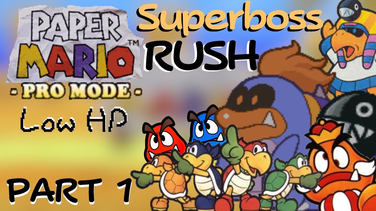 Paper Mario: Pro Mode Superboss Rush Stream Special PART 1 - YouTube