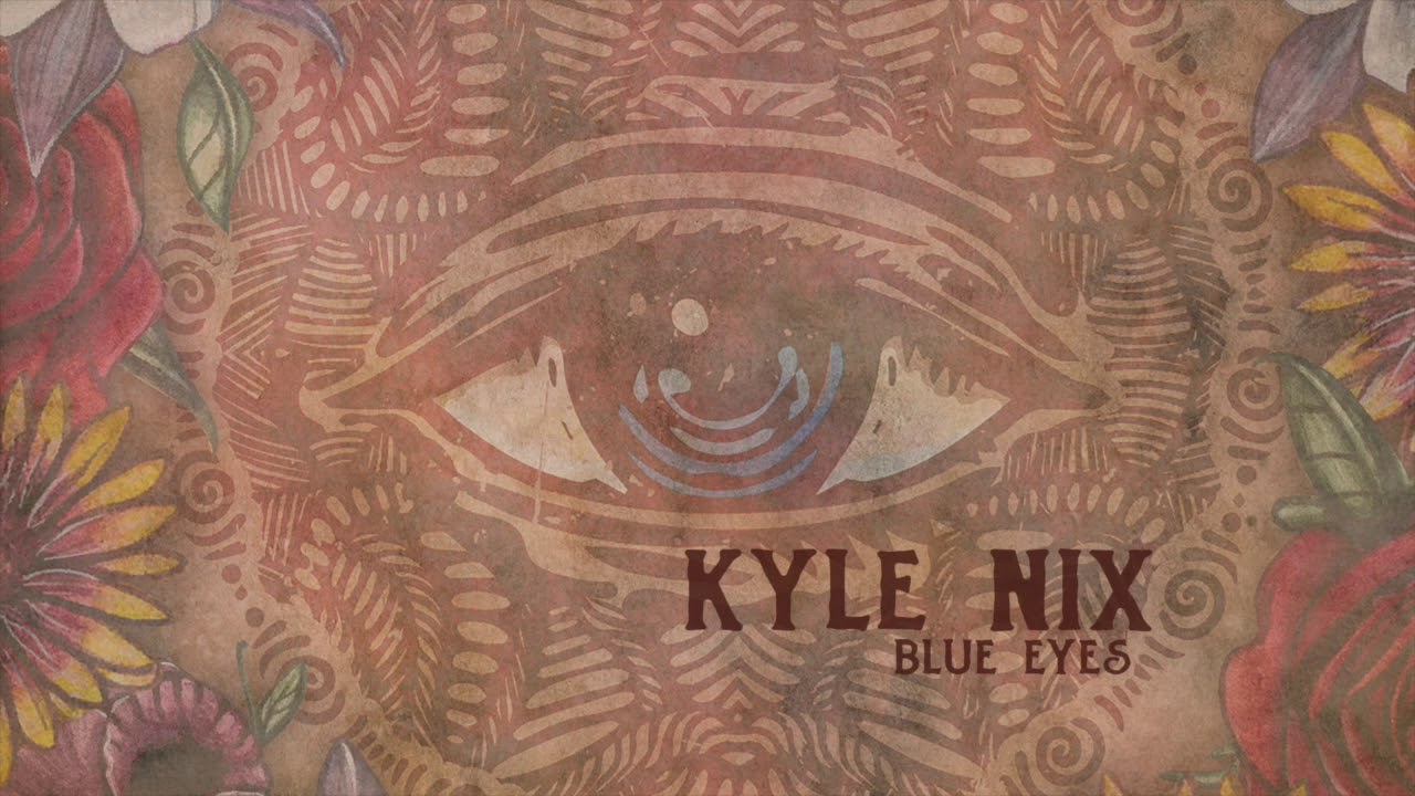 Kyle Nix - "Blue Eyes" (Official Music Video)