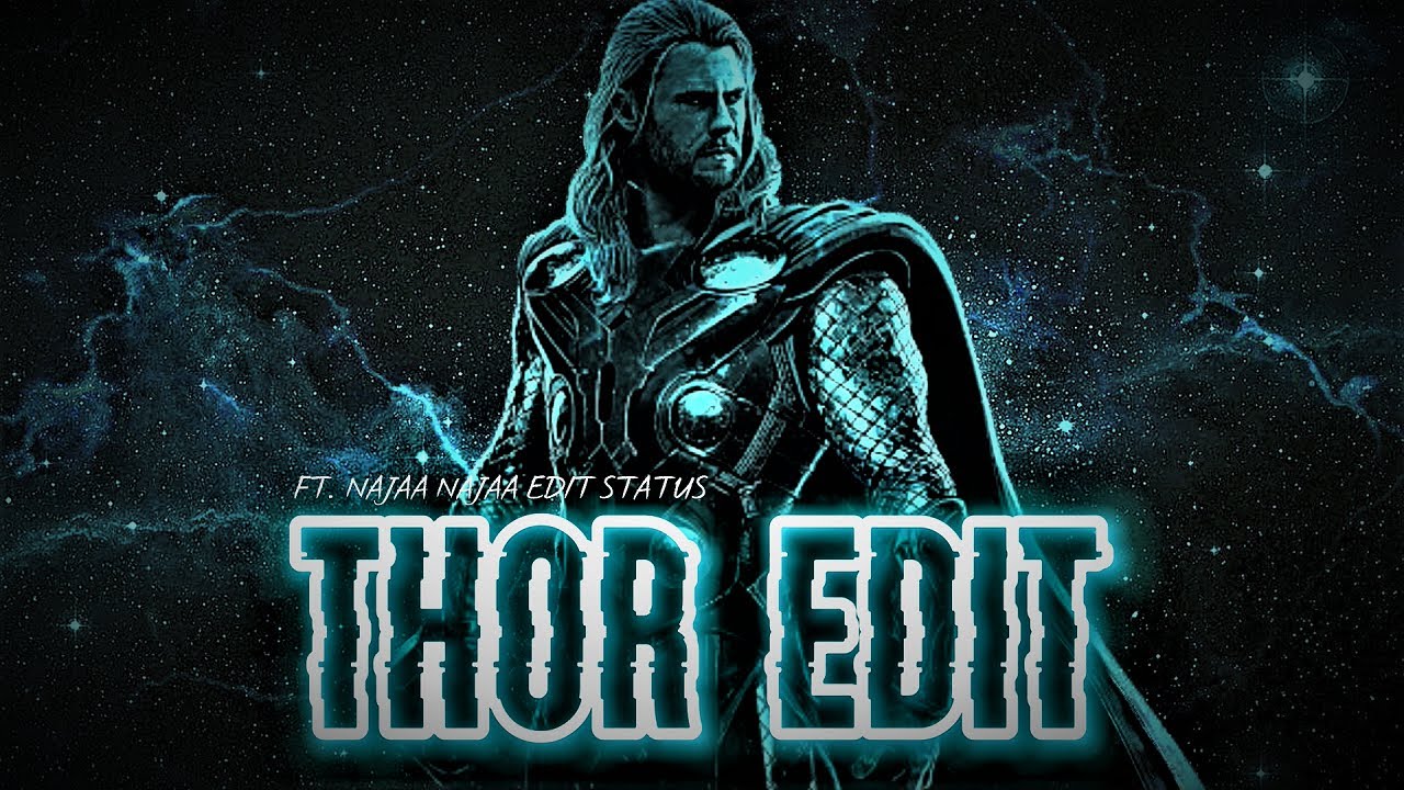 Najaa Ft.Thor Edit Status | Naja X Thor Edits Status | Thor Edits Naja ...